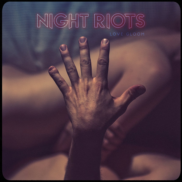 Love Gloom | Night Riots | Sumerian Records