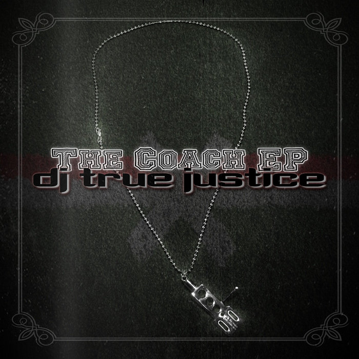 The Coach EP | DJ True Justice