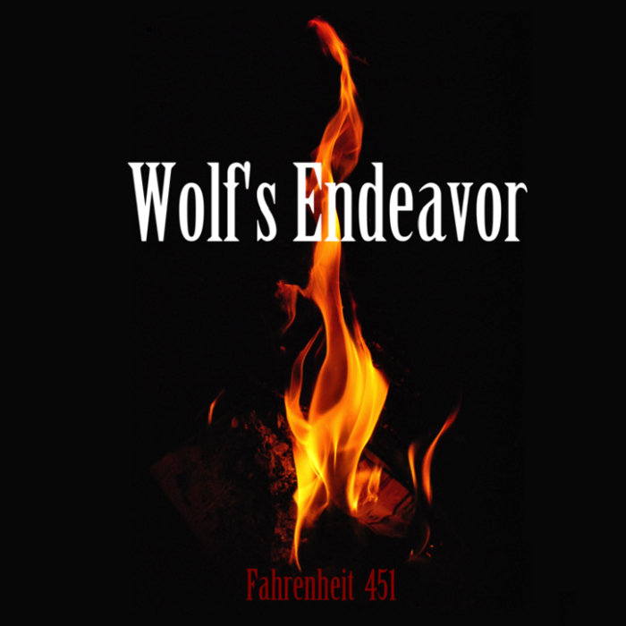 Fahrenheit 451 | Wolf's Endeavor