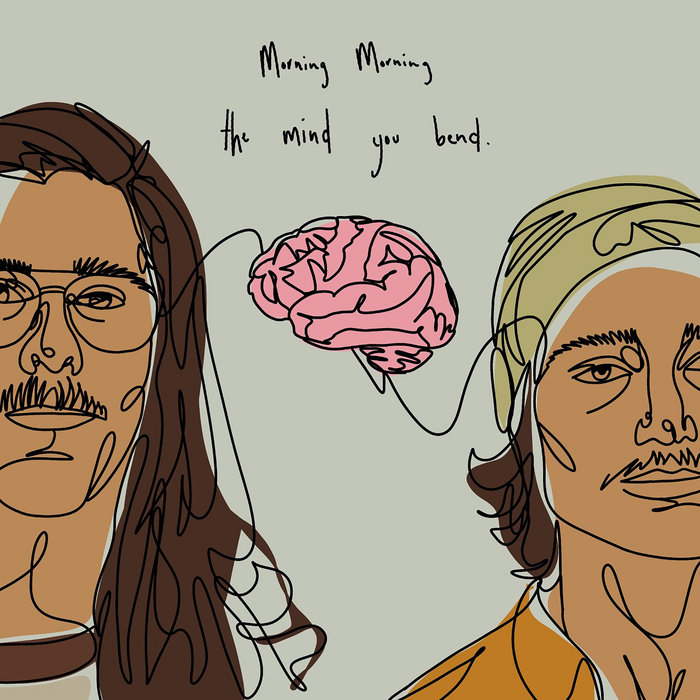 The Mind You Bend | Morning Morning