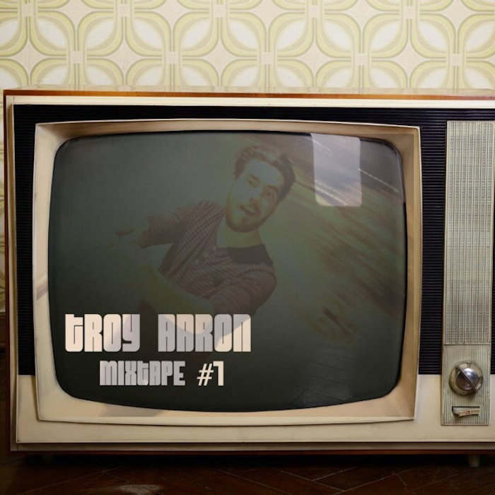 Mixtape #1 | Troy Aaron