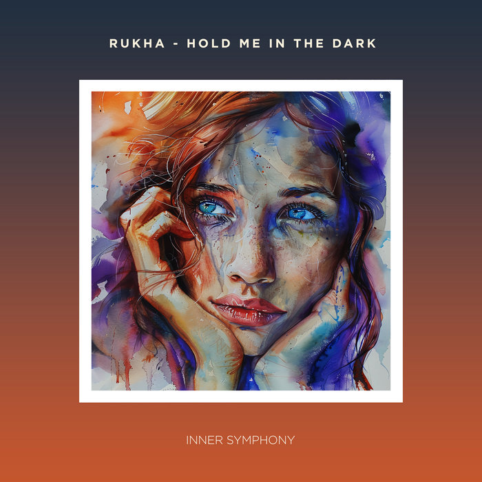 Hold Me In The Dark | RuKha | Inner Symphony