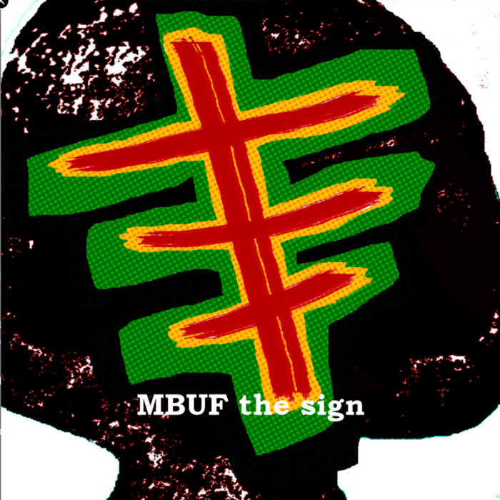 THE SIGN | MBUF | M B U F