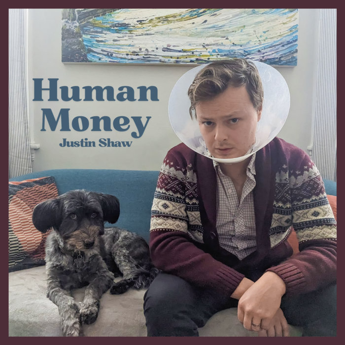 Human Money | Justin Shaw