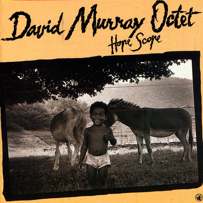 Hope Scope | David Murray Octet | Black Saint