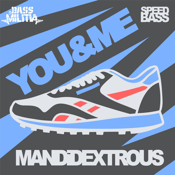 You & Me | Mandidextrous | Bass Militia Records