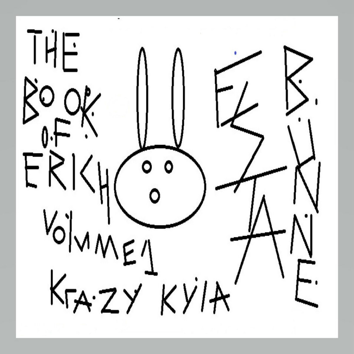 The Book Of Erich Volume 1 Krazy Kyla | Estabunne