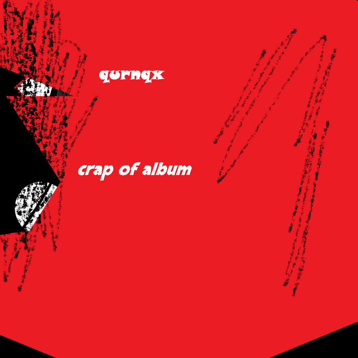 crap of album | qurnqx | Zakari Holland