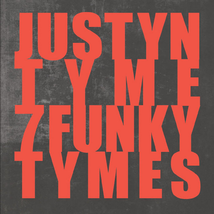 7 Funky Times | Justyn Tyme | JustynTyme