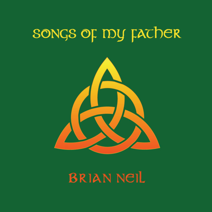 Songs of my Father | Brian Neil