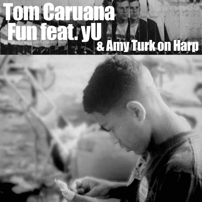 Fun feat. yU & Amy Turk | Tom Caruana