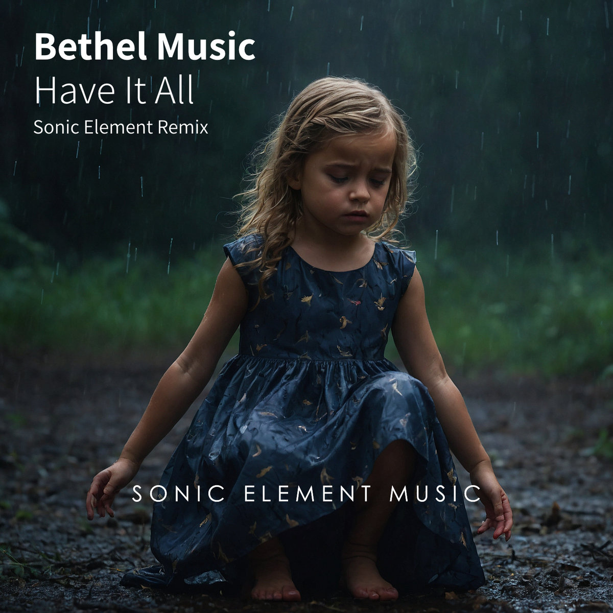 Have It All | Bethel Music | Sonic Element