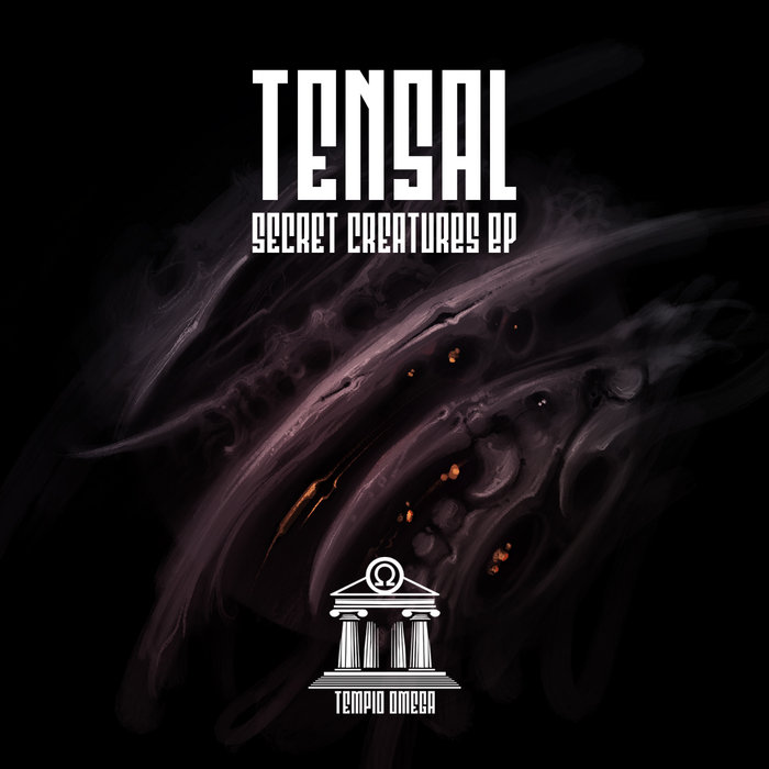 Secret Creatures EP | Tensal | Tempio Omega