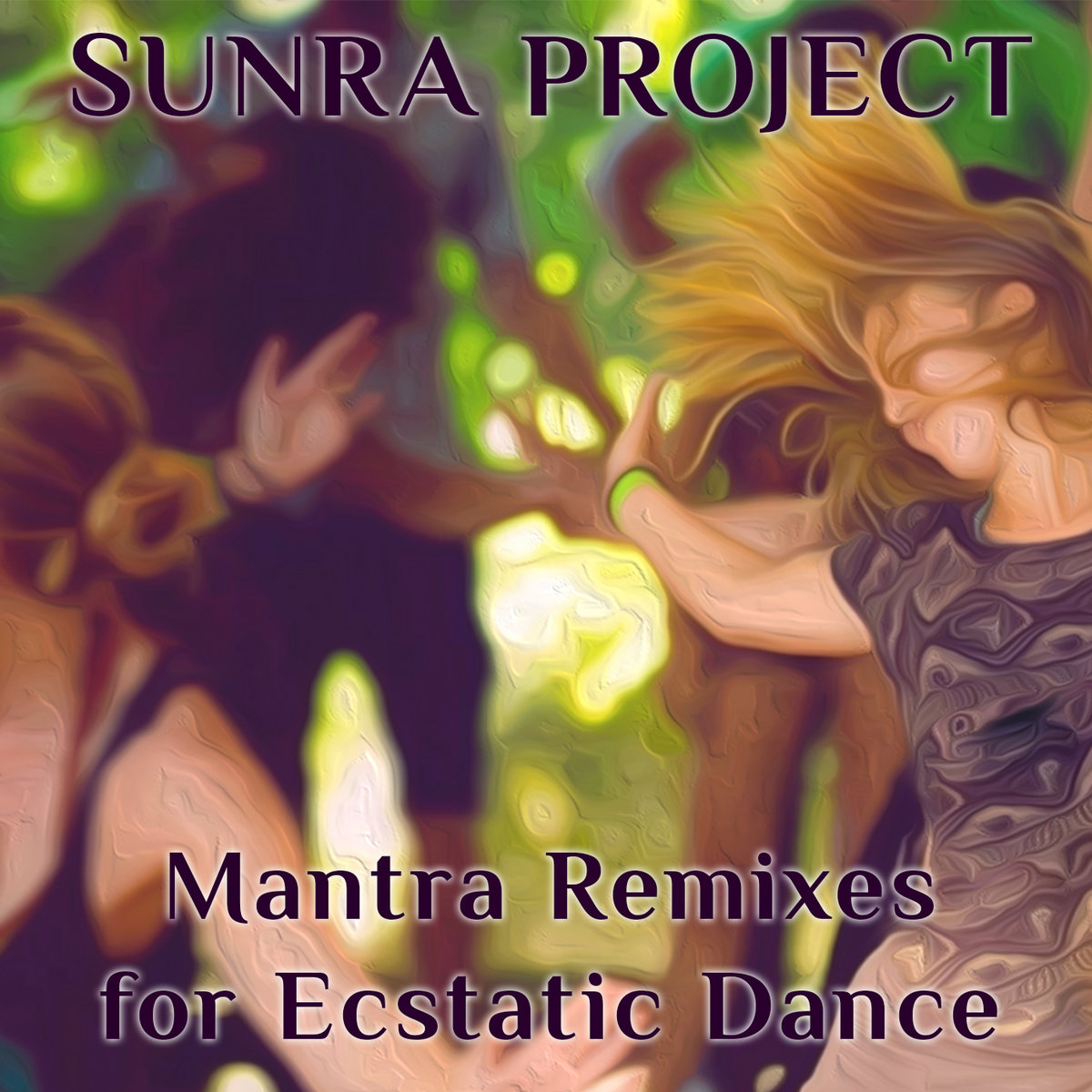 Mantra Remixes for Ecstatic Dance | Sunra Project