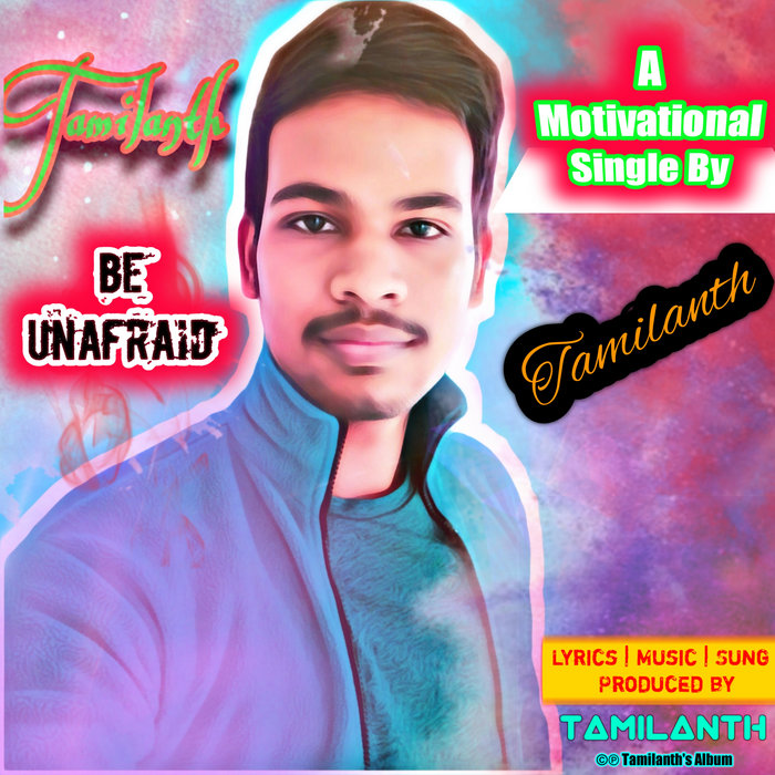 Be Unafraid | Tamilanth