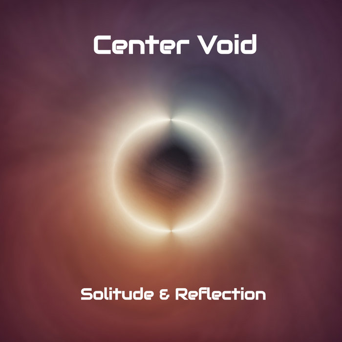 Solitude & Reflection | Center Void