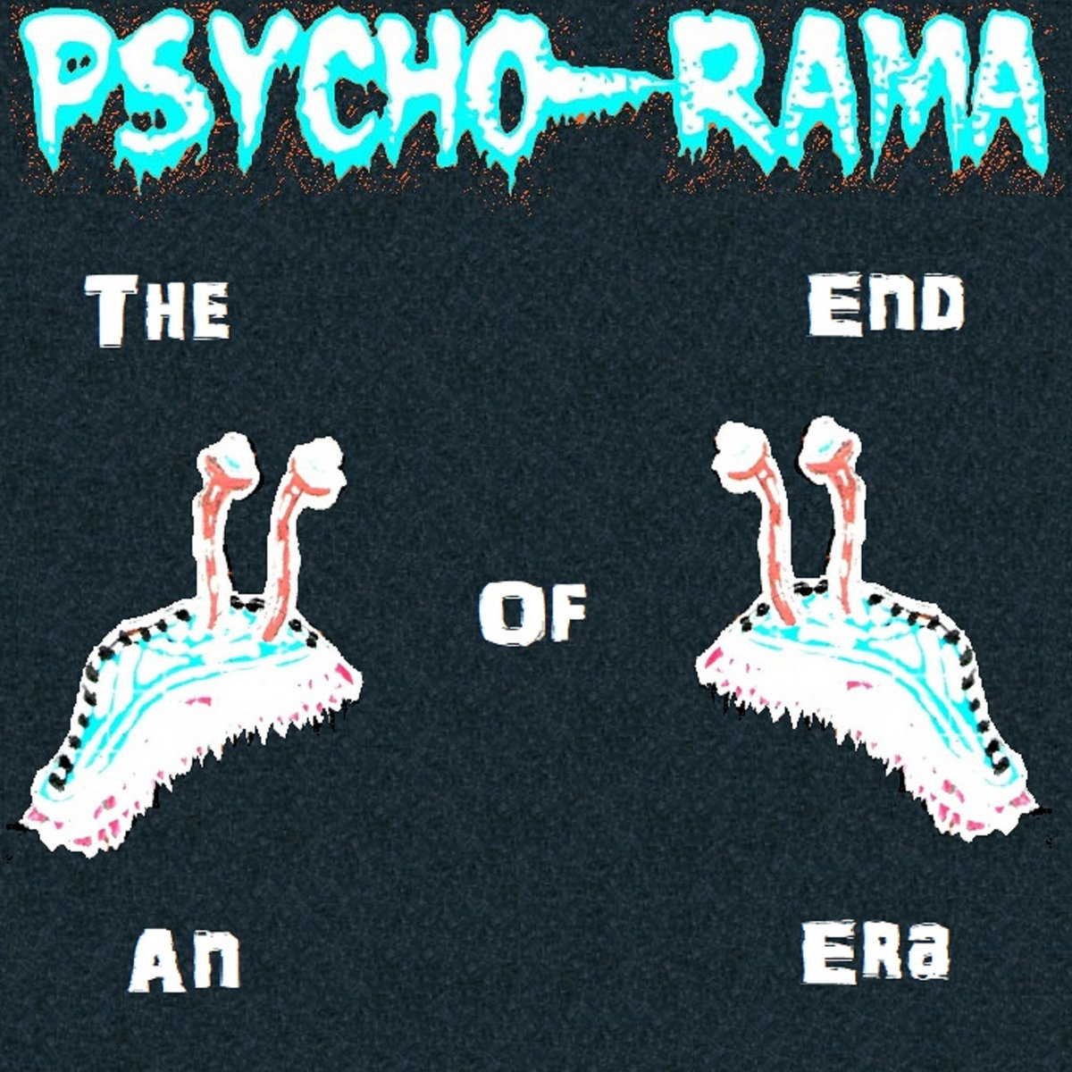 The End Of An Era | Psycho-Rama! | Questionable Rekords