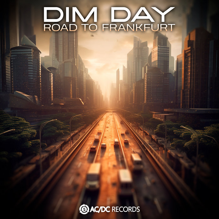 Dim Day - Road To Frankfurt (ACDC362 - ACDC Records) | ACDC Records ...
