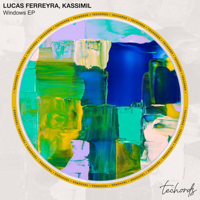 Windows EP | Lucas Ferreyra, KASSIMIL | Techords