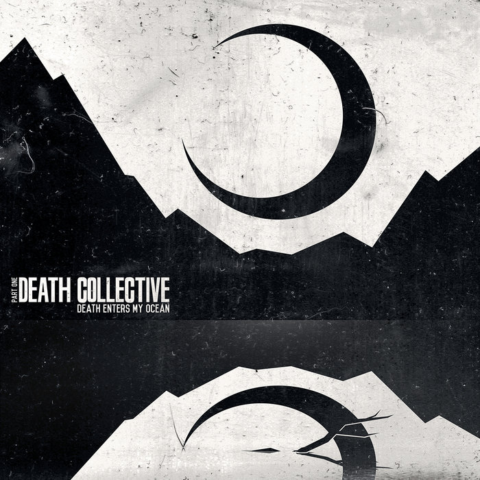 Death Collective: Part One | Death Enters My Ocean