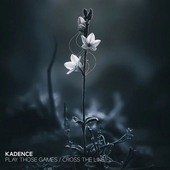 Play Those Games / Cross The Line | Kadence | Soul Trader Records