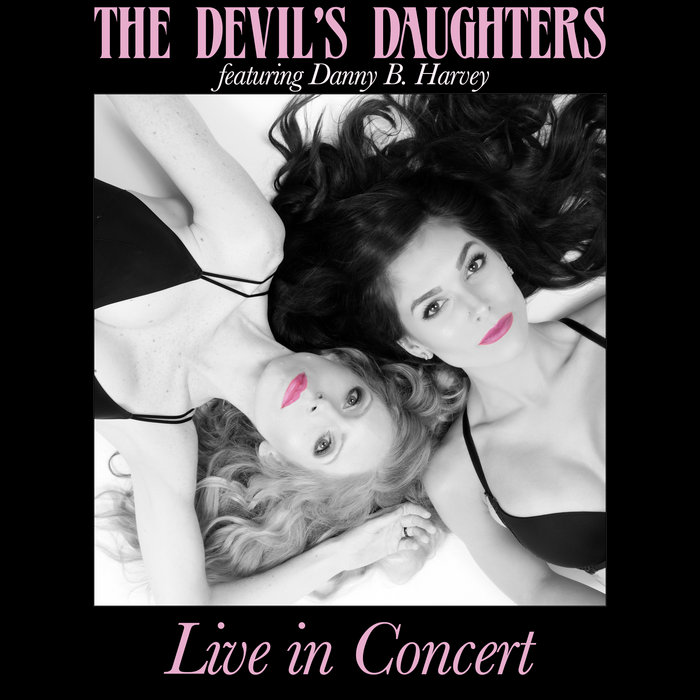Live in Concert | The Devil’s Daughters w/ Danny B Harvey | Danny B. Harvey