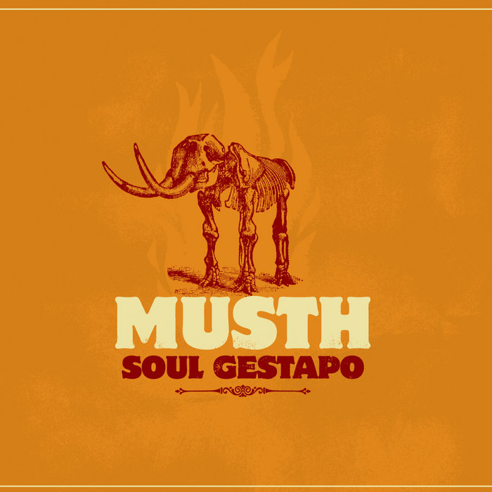 Musth | SOUL GESTAPO