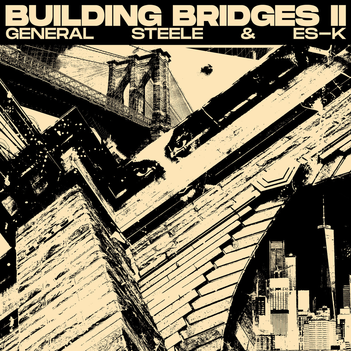 Building Bridges (Vol. 2) | General Steele & Es-K | Es-K