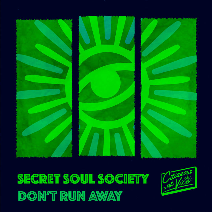 Don't Run Away | Secret Soul Society | Citizens Of Vice