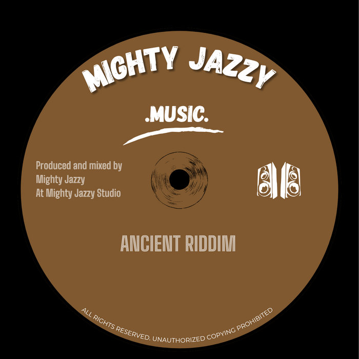 ANCIENT RIDDIM (Limited Dubplate) | Mighty Jazzy