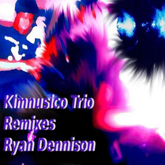 REMIX Ryan Dennison | Kimnusico's Trio | deadrezkid records