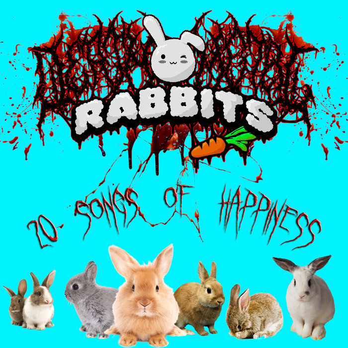 20 Songs of Happiness | Death Metal Rabbits | Midnight Bewitcher
