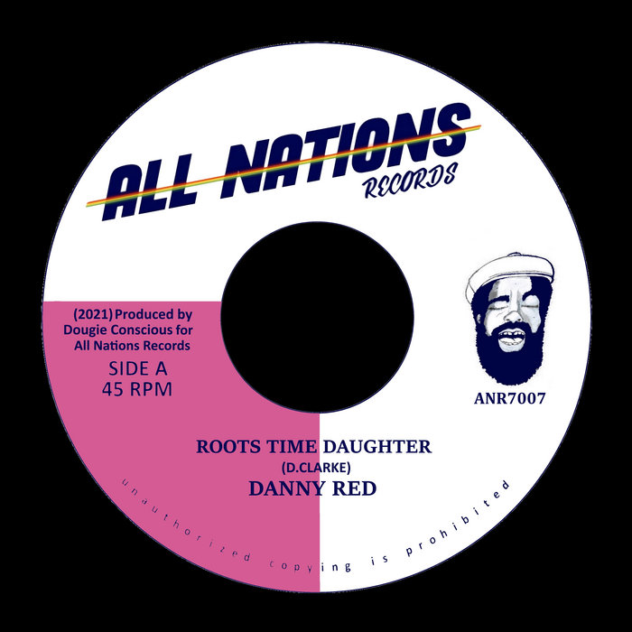 Danny Red - Roots Time Daughter | ALL NATIONS RECORDS