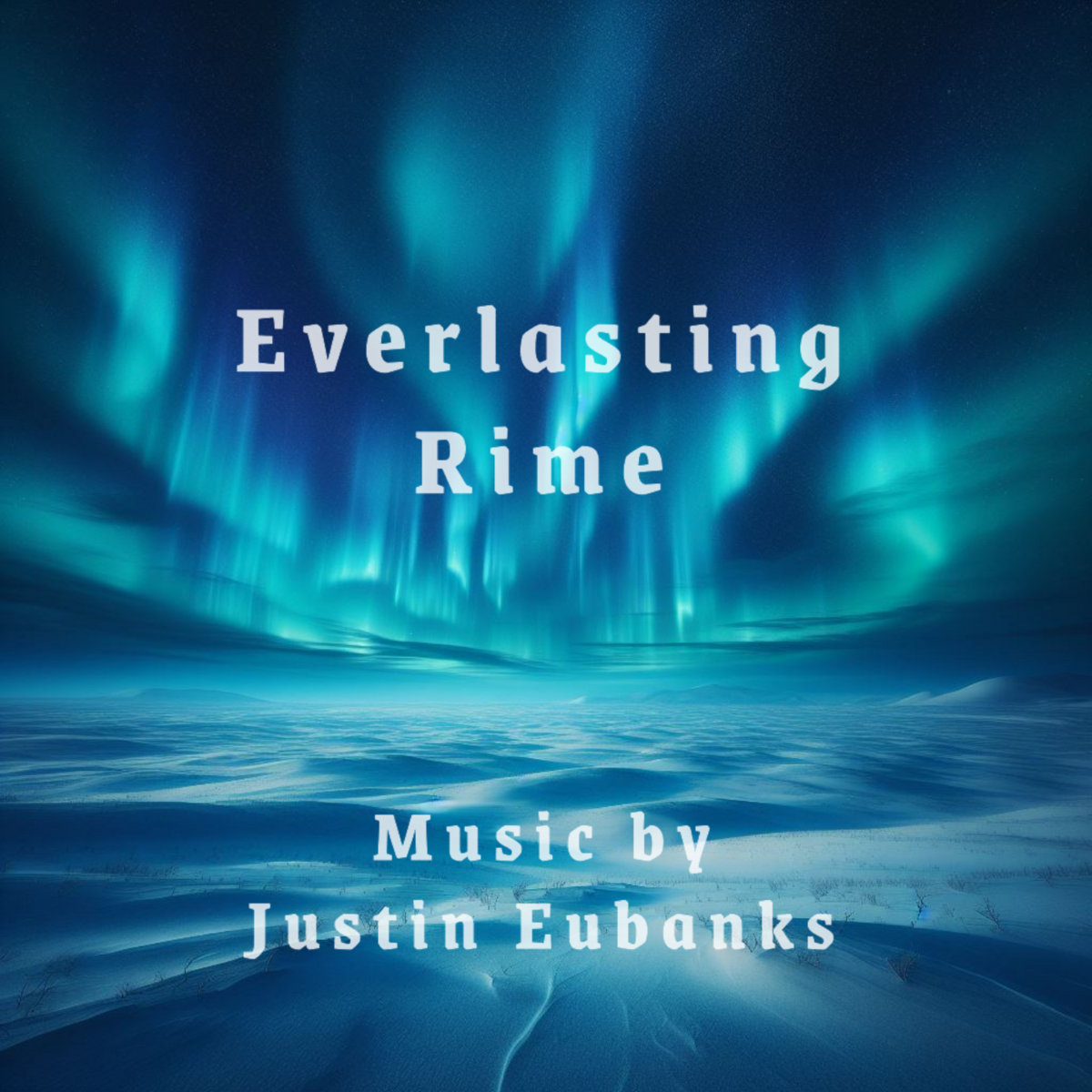 Everlasting Rime | Justin Eubanks