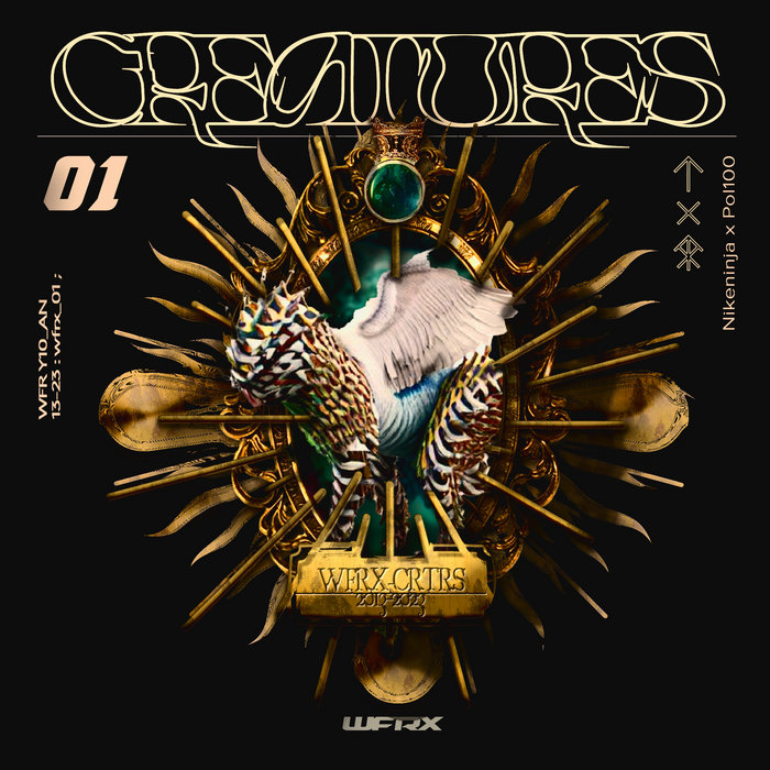 CREATURES 01 [WFRX01] | NIKENINJA & POL100 | White Forest Inc.