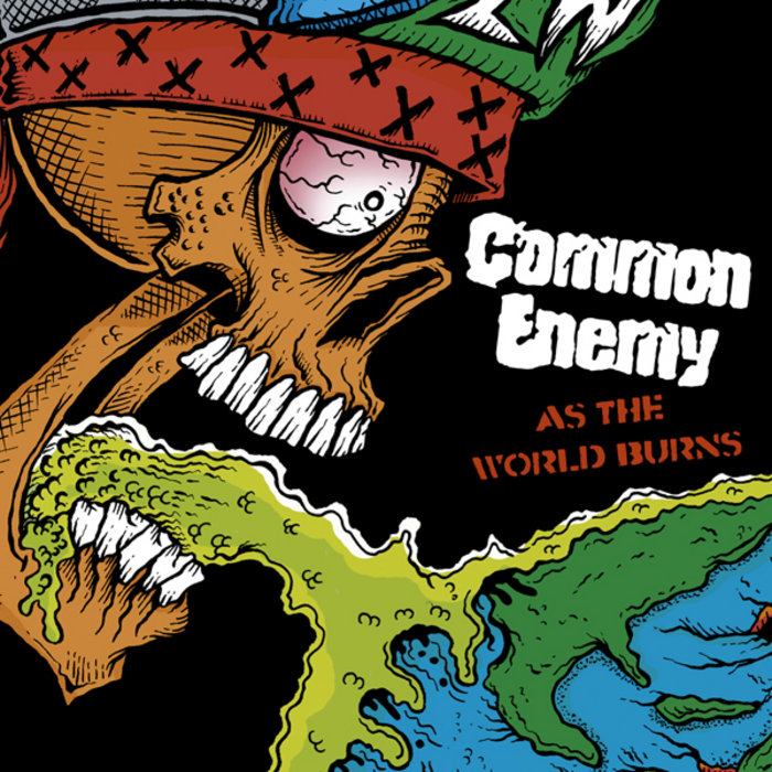 As The World Burns | Common Enemy