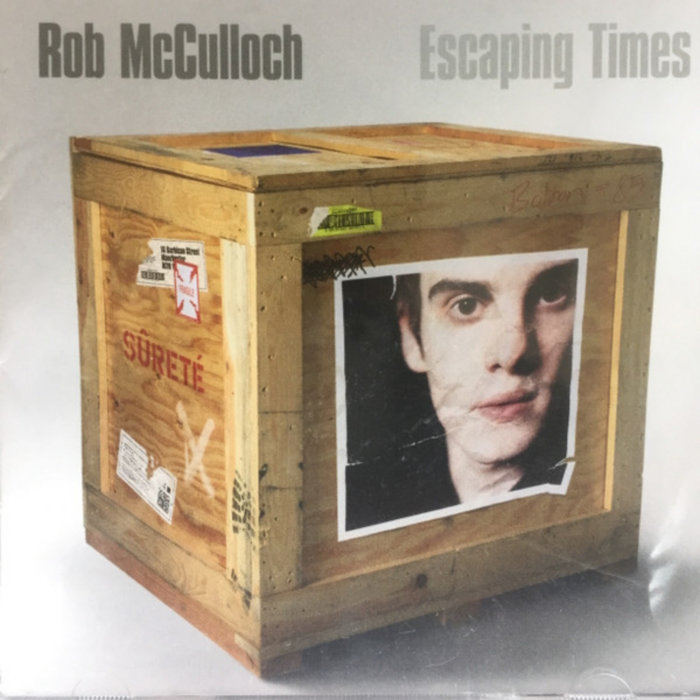 Escaping Times | Rob McCulloch