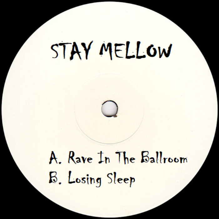 Rave In The Ballroom | Stay Mellow