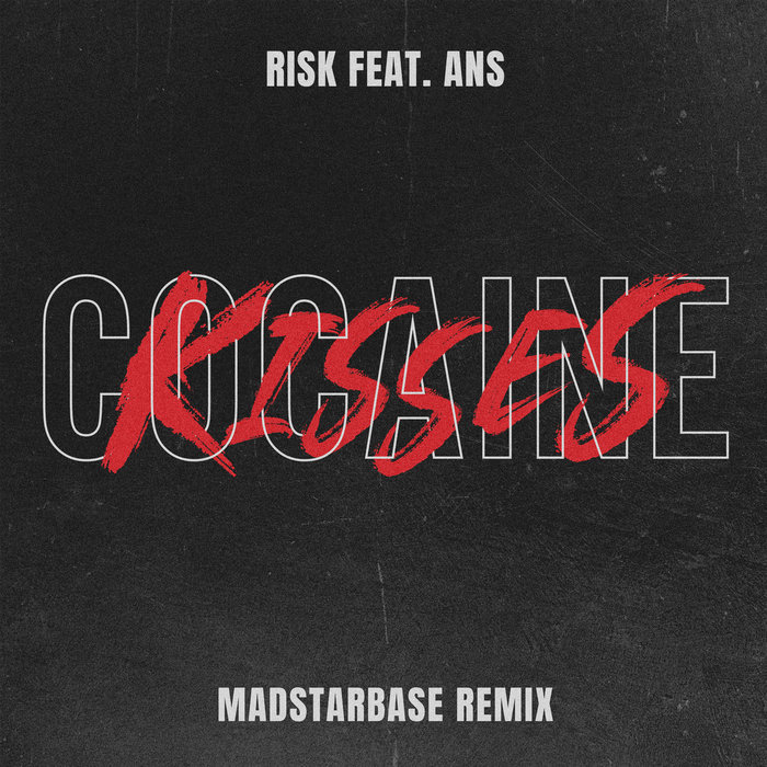 RiSK Feat. ANS - Cocaine Kisses (MadStarBase Remix) | MadStarBase
