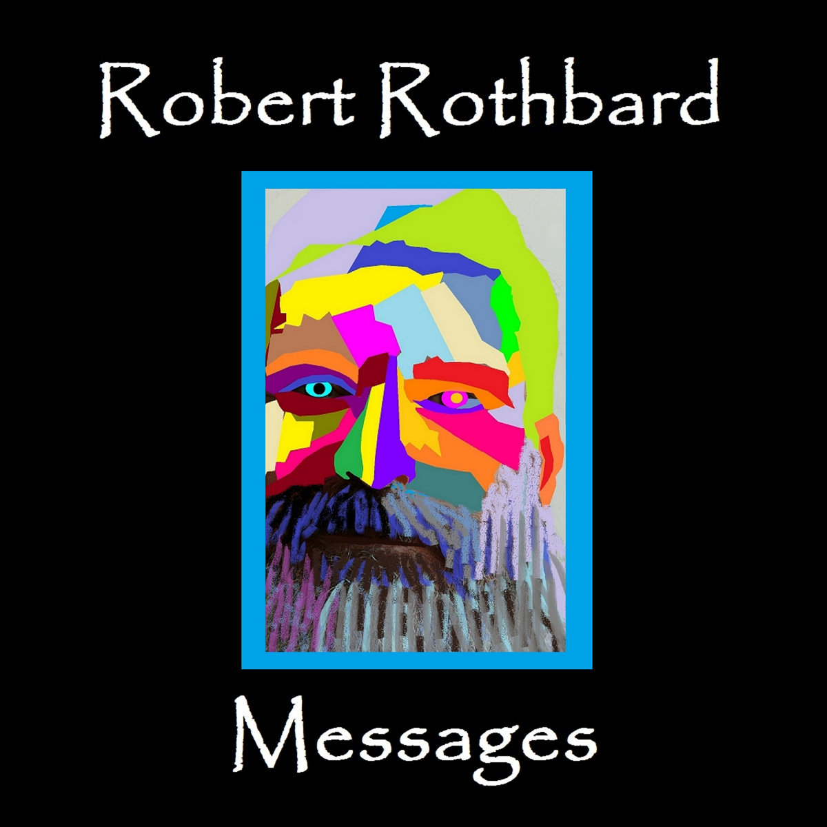 Messages | Robert Rothbard