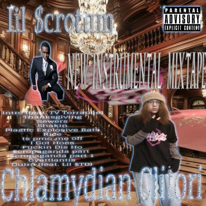 Chlamydian Clitori | lil $crotum
