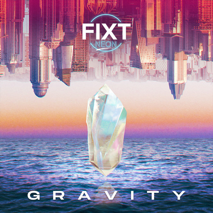 FiXT Neon: Gravity | FiXT Neon