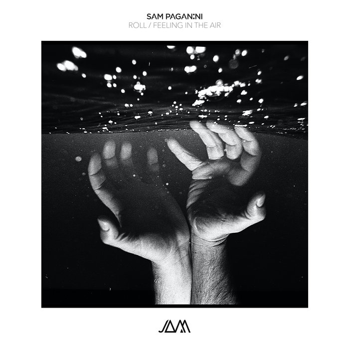 Roll / Feeling In The Air | Sam Paganini