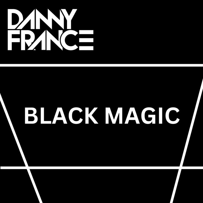 Black Magic (2 Remixes) | Danny France
