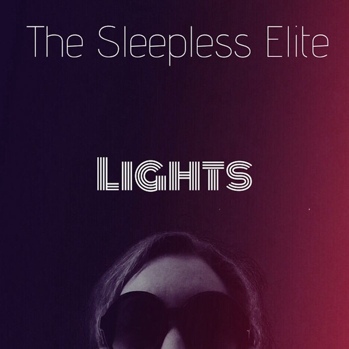 Lights | The Sleepless Elite