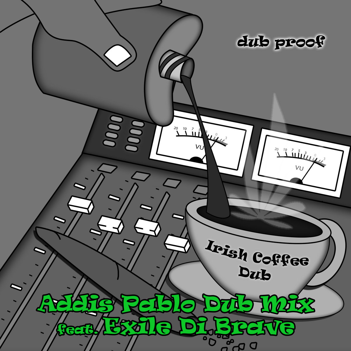 Irish Coffee Dub ft. Exile Di Brave (Addis Pablo Dub Mix) | Dub Proof