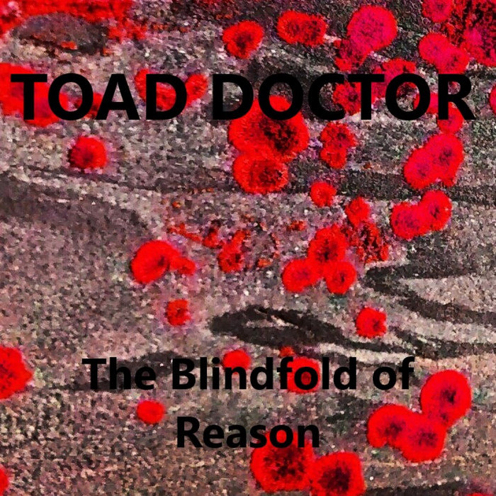 The Blindfold of Reason | Toad Doctor | Muteant Sounds (net label)