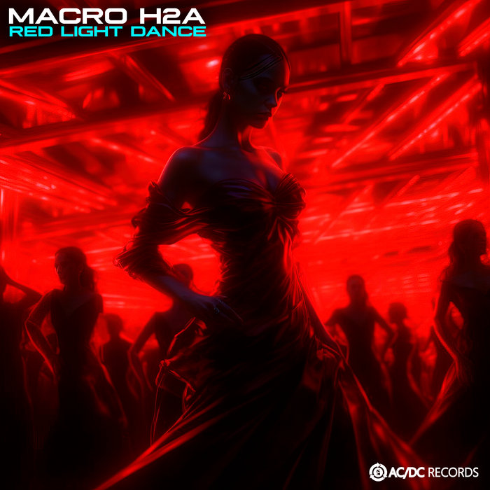 Macro H2A - Red Light Dance (ACDC360 - ACDC Records) | ACDC Records ...