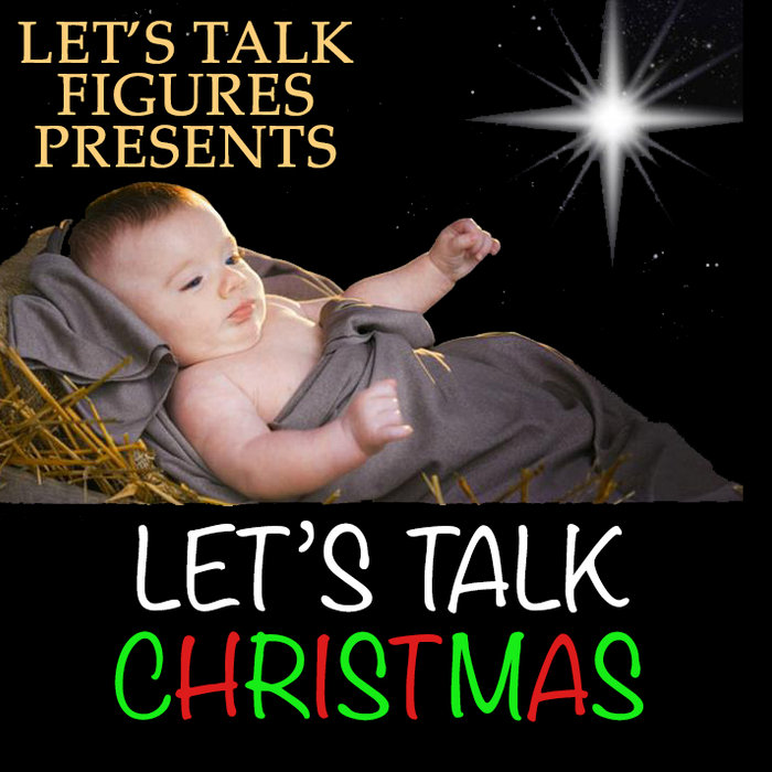 Let's Talk Figures Presents: Let's Talk Christmas: The Album | Let's ...