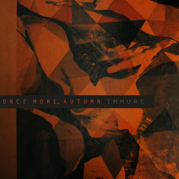 Immure | Once More, Autumn